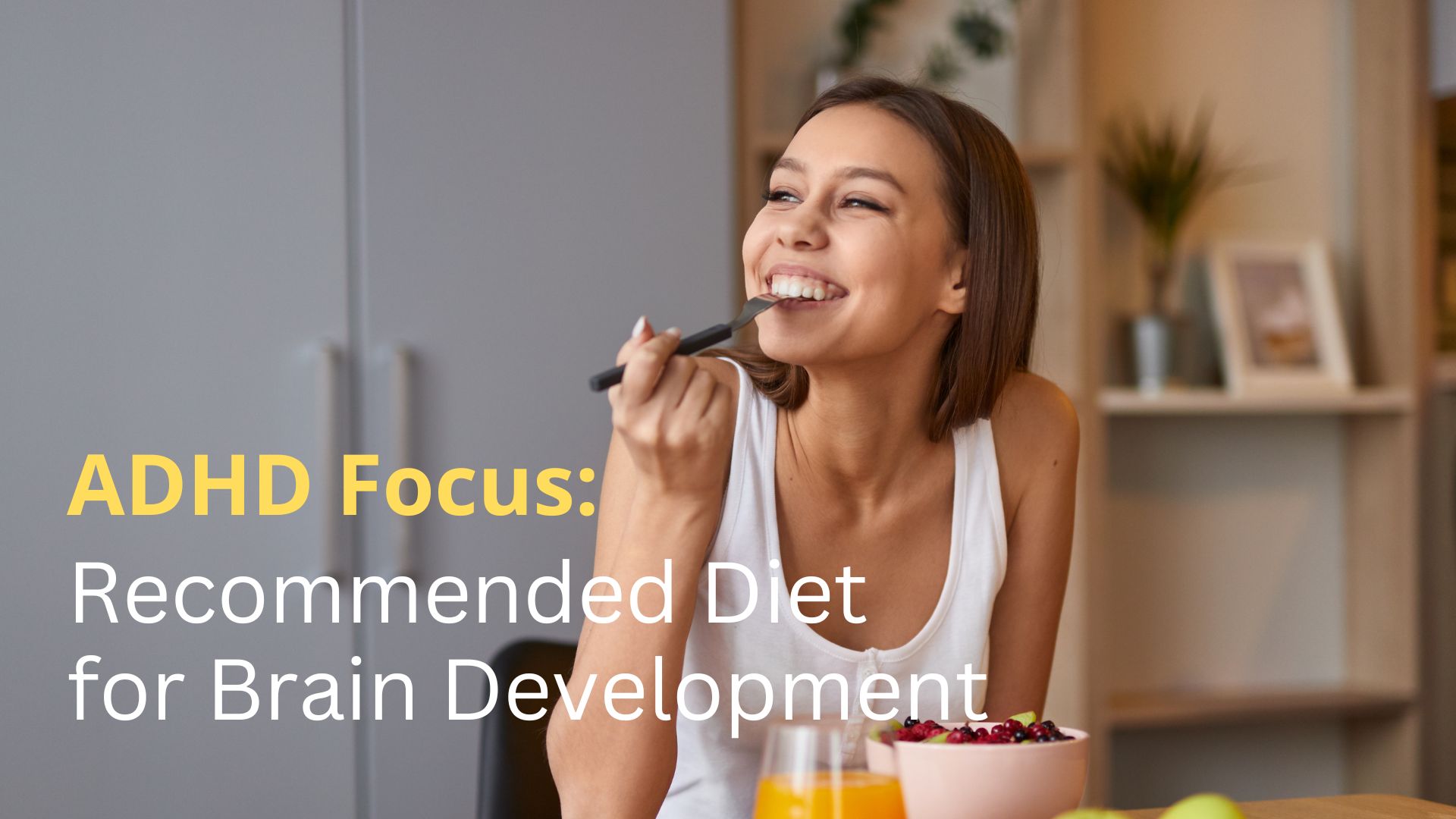 Healthy Diets for ADHD Children and Teens | Saving Your Brain